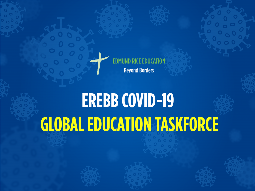 EREBB COVID-19 Global Education Taskforce - Edmund Rice Education